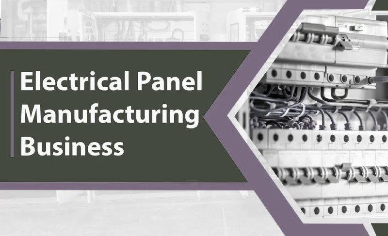 How to Start Electrical Control Panel Manufacturing Business